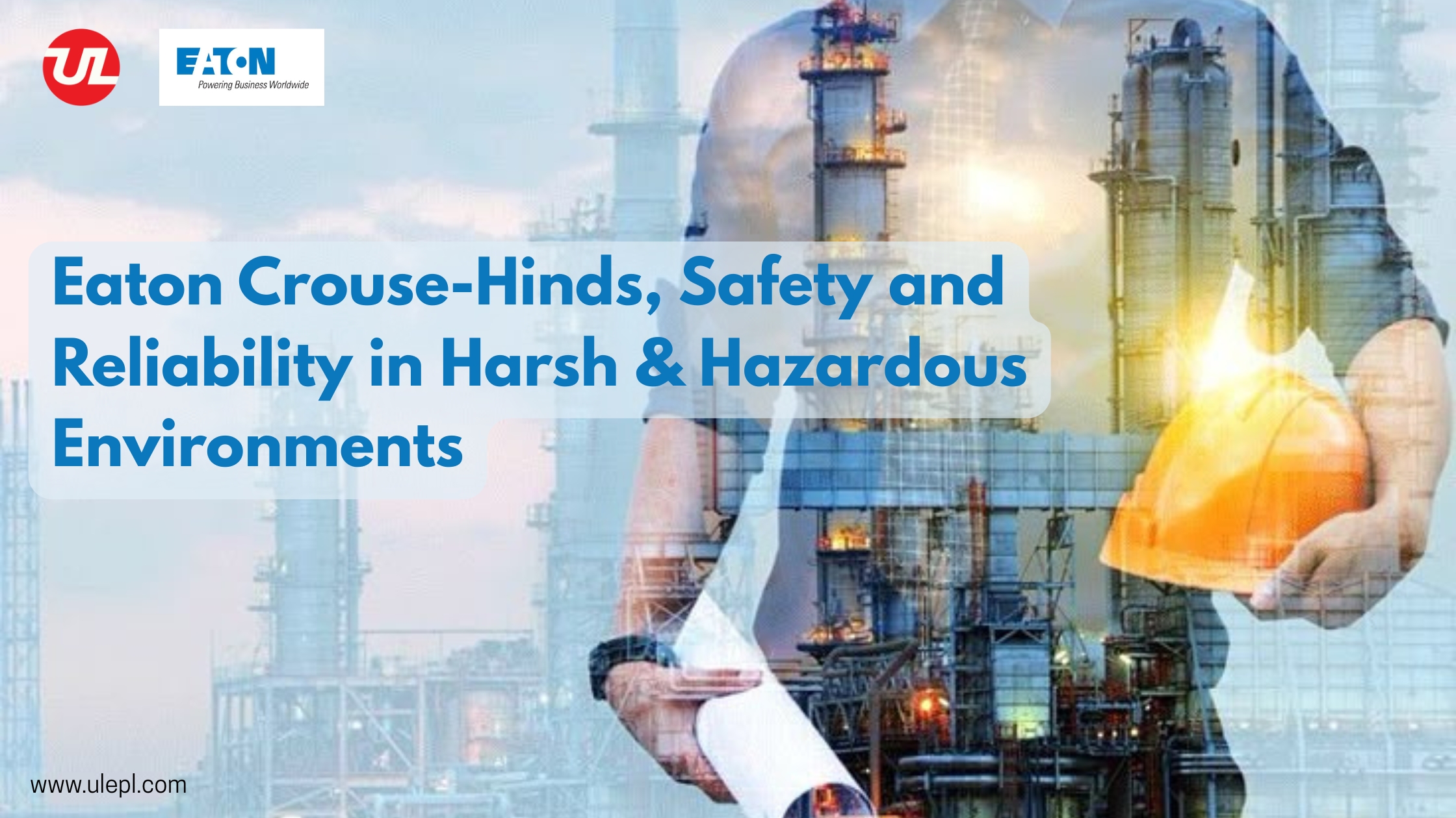 Eaton Crouse-Hinds: Safety and Reliability in Harsh & Hazardous ...